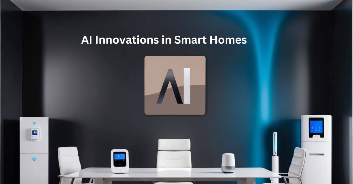 5 AI Innovations in Smart Homes You Need to Know - The 5 AI Findings